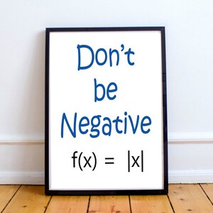 Math Pun Printable Poster // Math Classroom Decor, Don't Be Negative ...