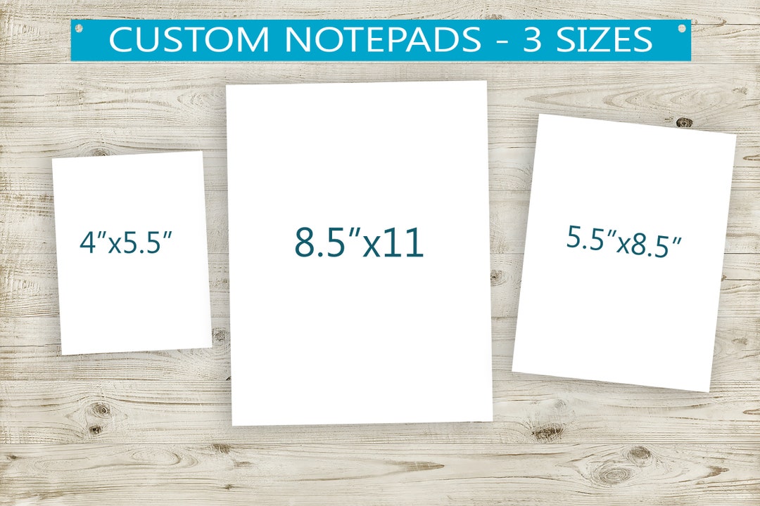 Custom Logo Notepads // 50 Sheets per Pad // 4x5.5 or 5.5x8.5 or 8.5x11 ...