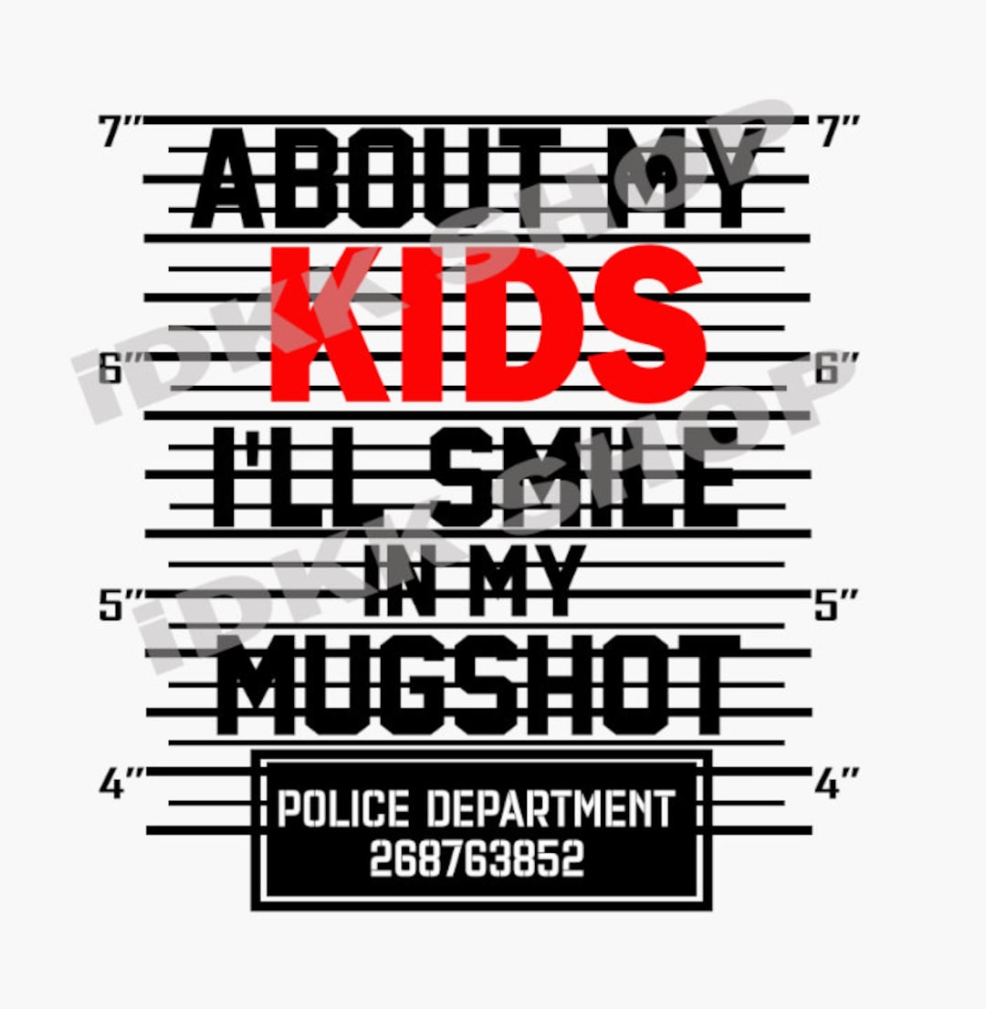 ABOUT MY, I'll Smile in My Mugshot SVG Bundle, Cut File, Tshirt Design ...