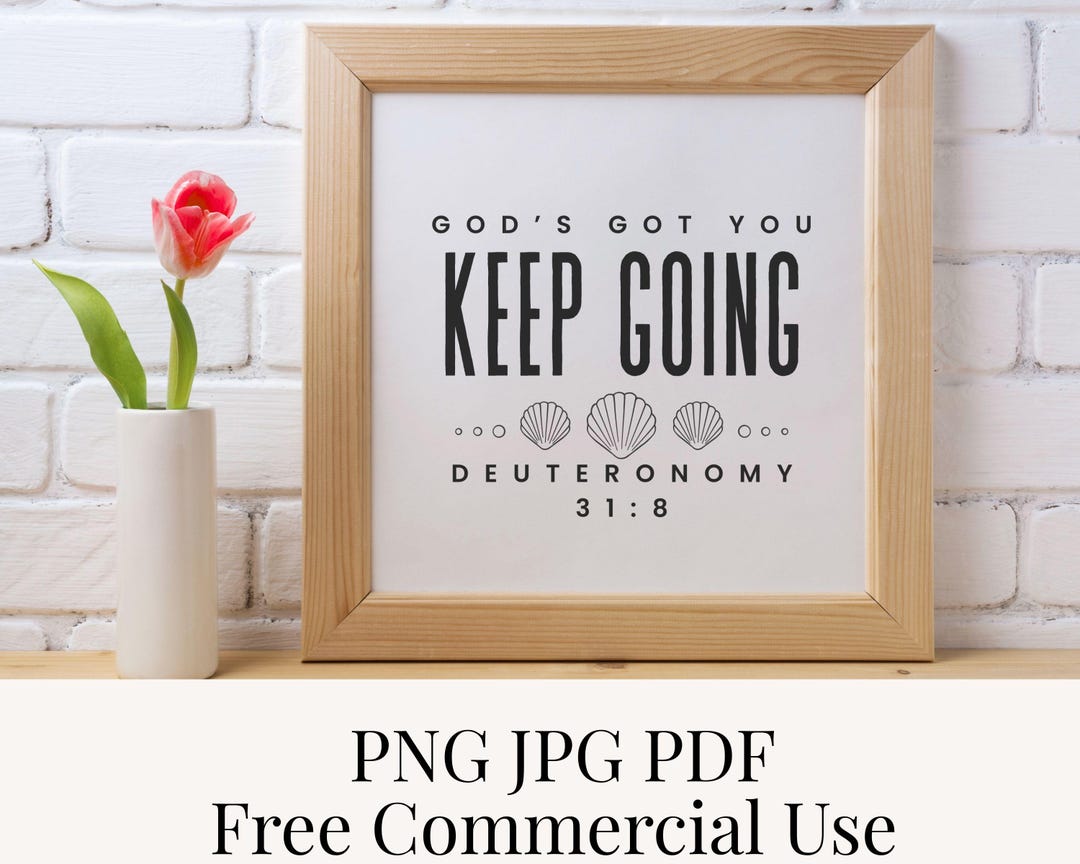 God’s Got You - Keep Going Inspirational Scripture Printable Art ...