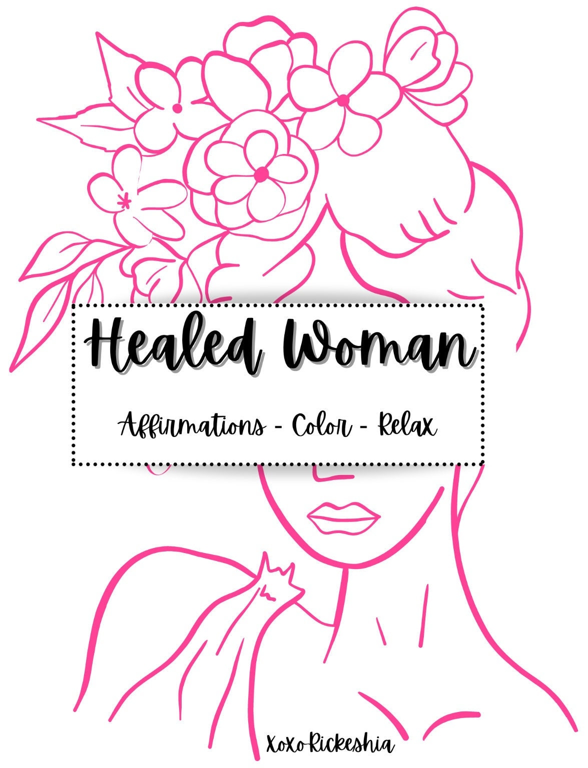 HEALED WOMAN | Coloring Pages for Women and Girls, Affirmations ...