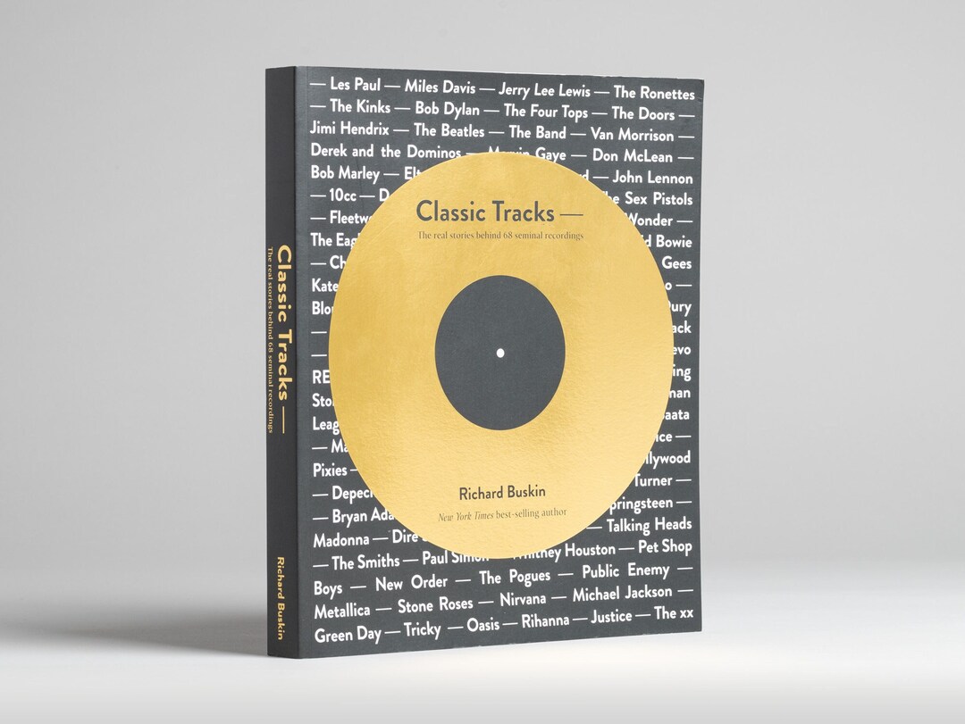 Classic Tracks the Real Stories Behind 68 Legendary Songs by Richard ...