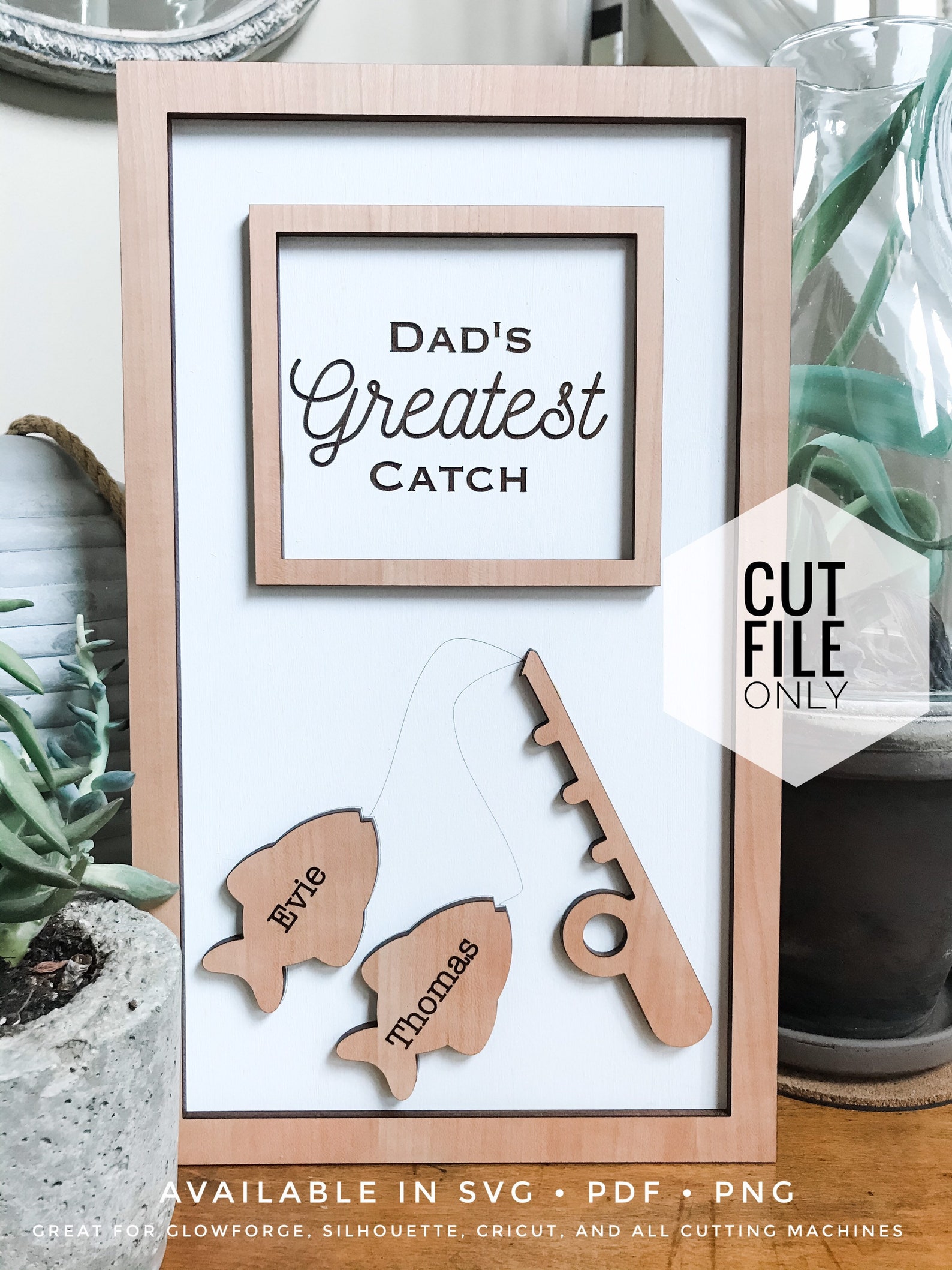 Dad’s Greatest Catch Sign Cut File/ Father’s Day/ SVG/ PDF/ PNG/ Dad ...