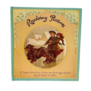 Revolving Pictures A Reproduction From an Antique Book by Ernest Nister ...