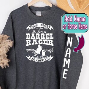 Barrel Racing Sweatshirt, Tough Enough to Be A Barrel Racer Crazy ...