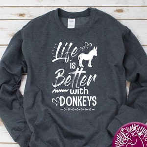 Donkey Hoodie, Life is Better With Donkeys, Donkey Shirt, Donkey ...