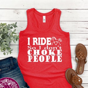 Horse Tank Top, I Ride so I Don't Choke People, Horse Tank Top ...