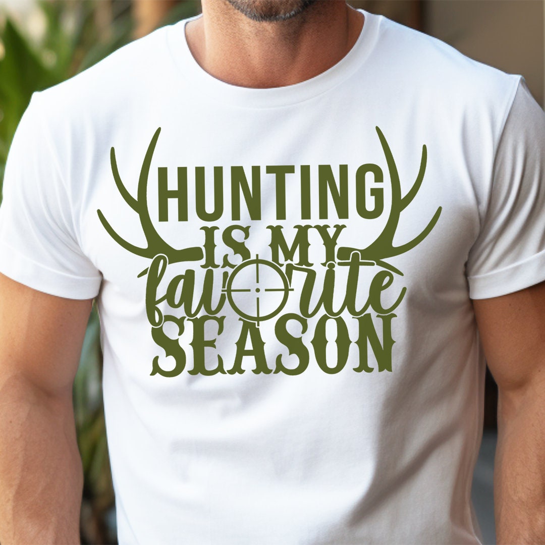 Hunting is My Favorite Season Shirt, Deer Antler Shirt, Hunting Shirt ...