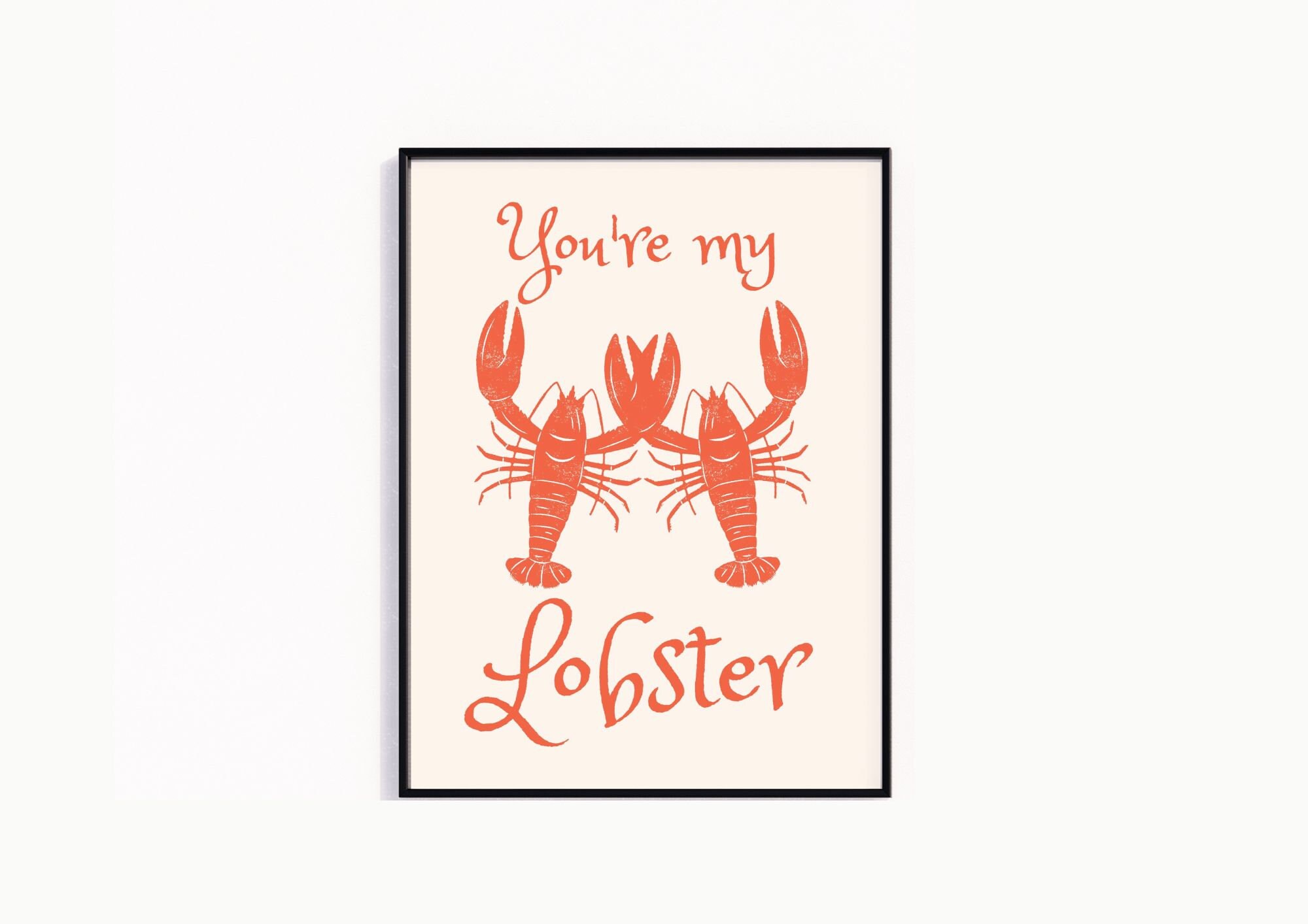 You're My Lobster Print, Friends Quote, Red Lobster Print, Valentines ...