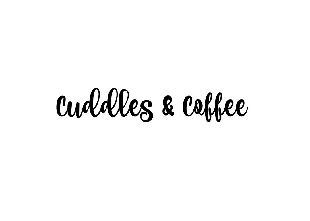 Cuddles & Coffee Print. 5x7 Instant Digital Download. - Etsy