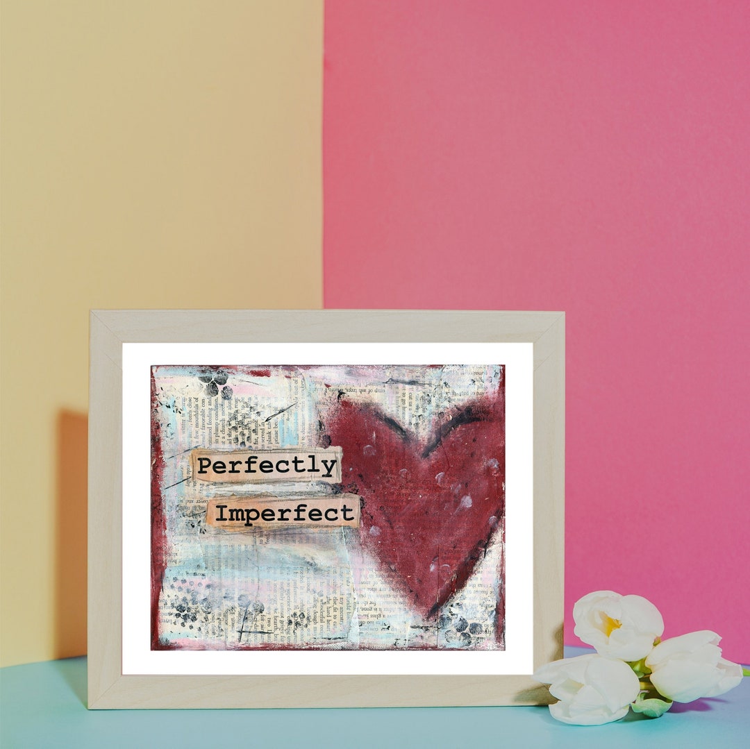 Perfectly Imperfect Art, Grungey Heart Wall Art, Embrace Imperfection ...