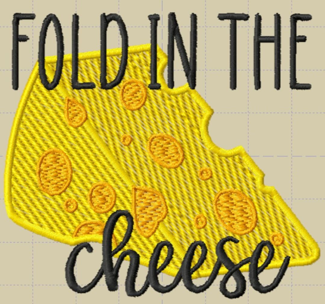 Fold in the Cheese Machine Embroidery Design - Etsy