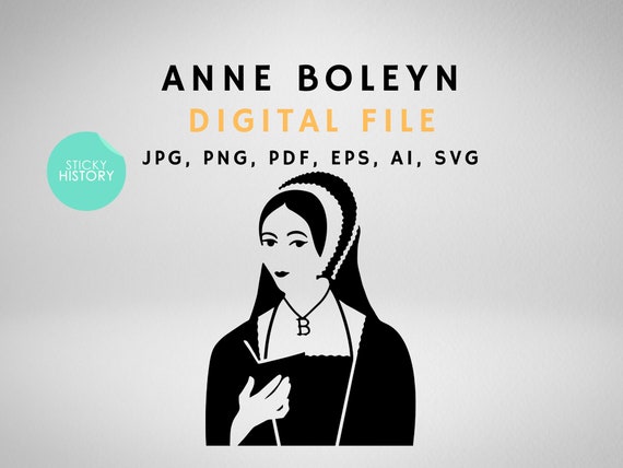 Anne Boleyn Digital File Jpg Png Pdf Eps Ai Svg Files | Etsy