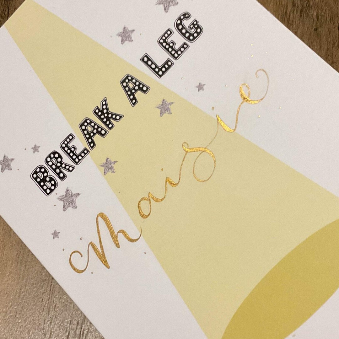 BREAK A LEG Personalised Card / Calligraphy Card for Actor Singer ...