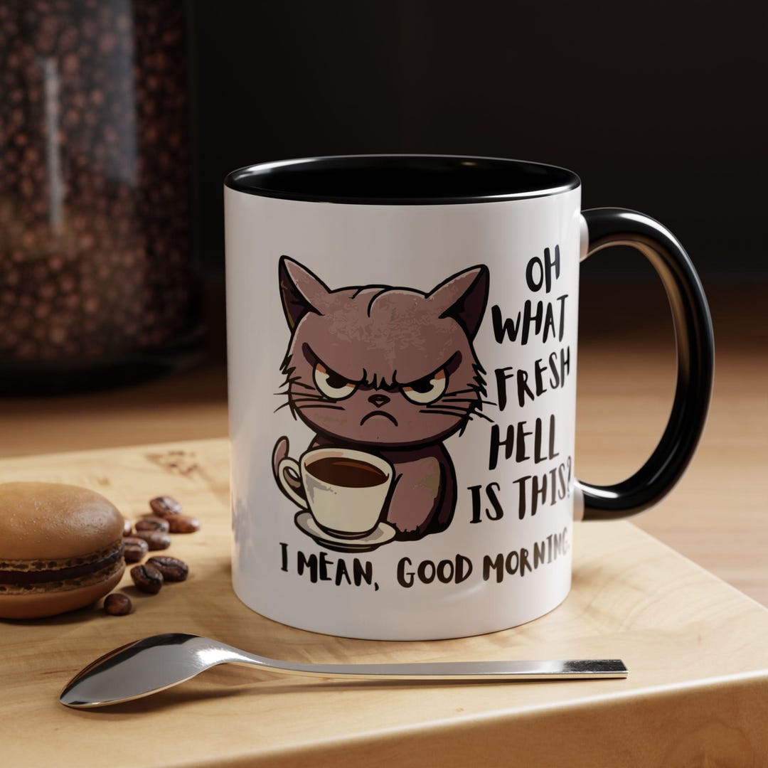 Angry Cat Coffee Quote Mug | Accent Coffee Mug 11oz 15oz - Etsy
