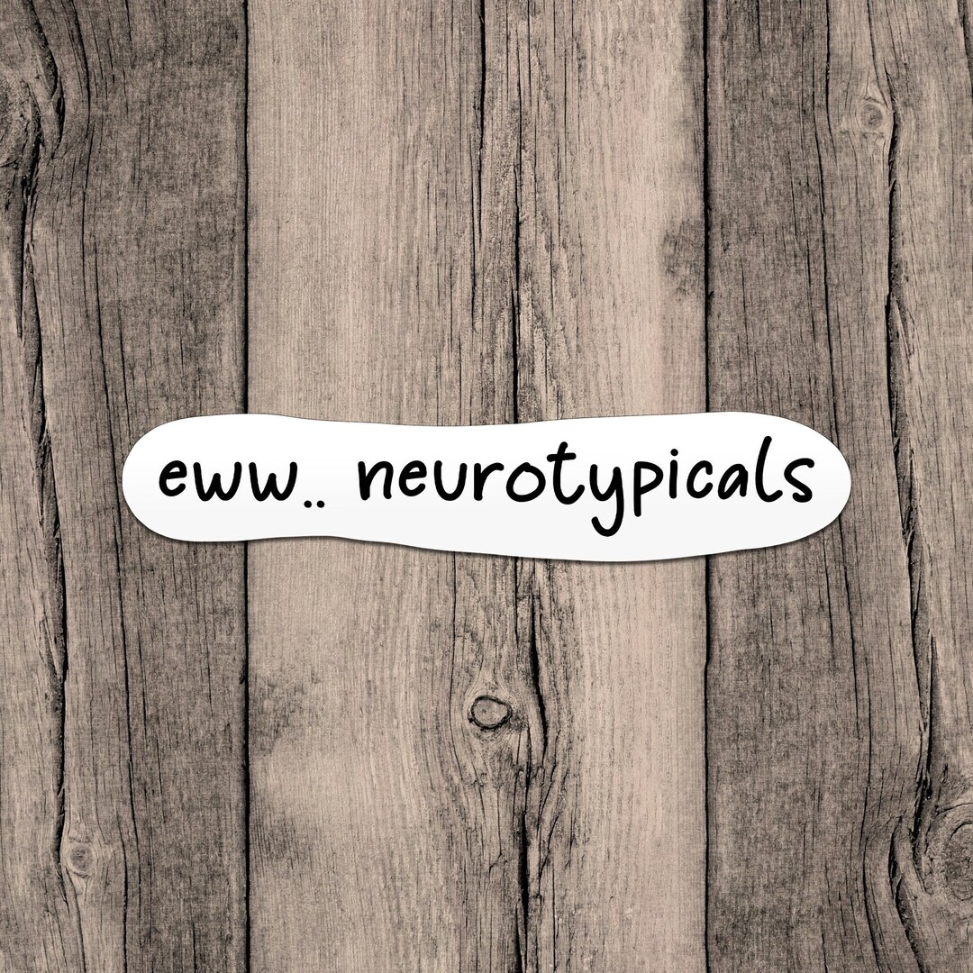 Neurotypical Sticker, Funny ADHD Sticker, Autism Sticker ...