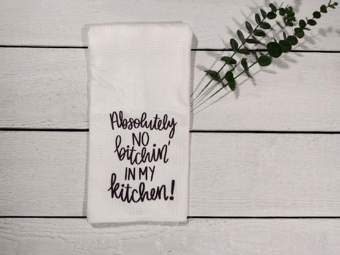 Funny Sayings Kitchen Towels Humorous Kitchen Towels Kitchen Towels ...