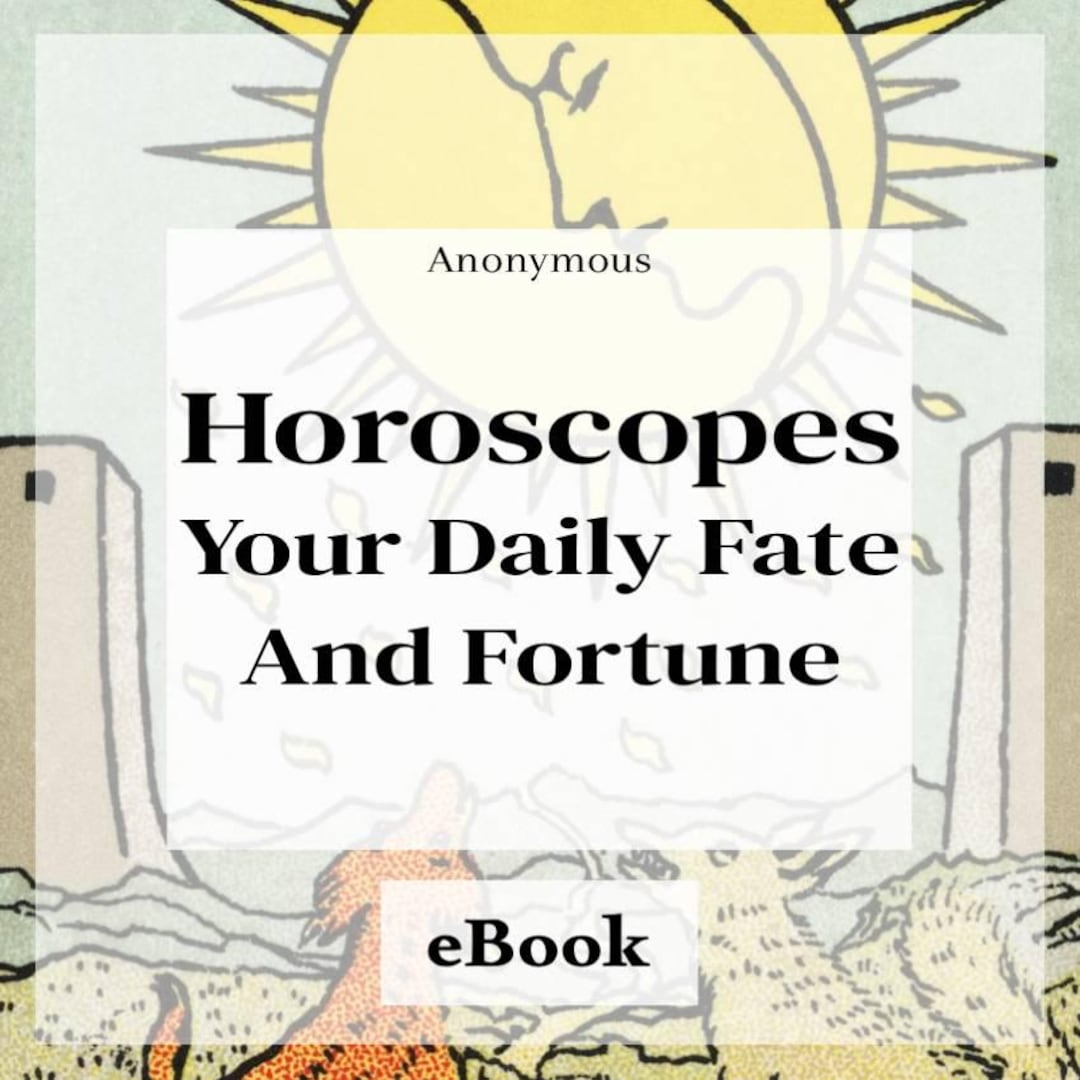 Horoscopes, Your Daily Fate and Fortune - Ebook [digital Download] - Etsy
