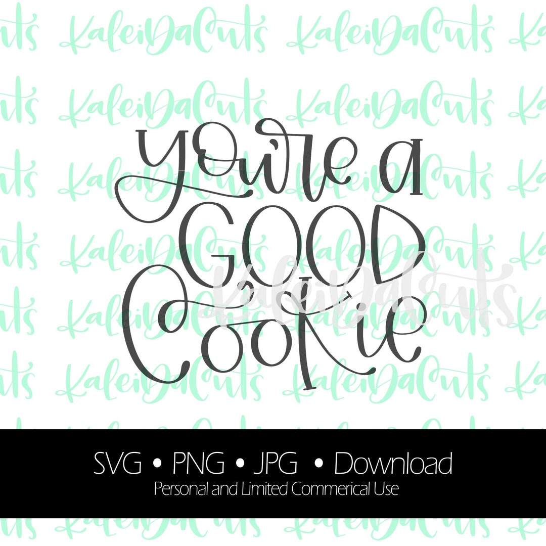 You're a Good Cookie Digital Download. - Etsy