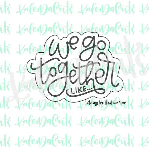 We Go Together Like - Etsy