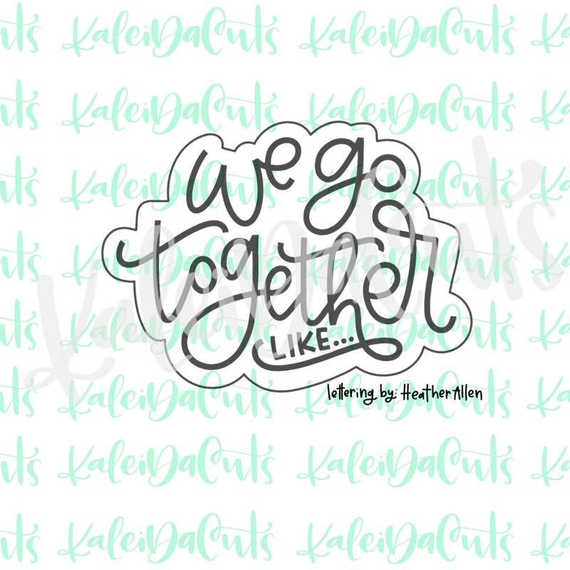 We Go Together Like - Etsy