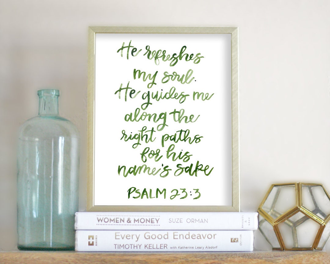Psalm 23: 3 Print, Bible Verse, Calligraphy Print, Scripture Print ...
