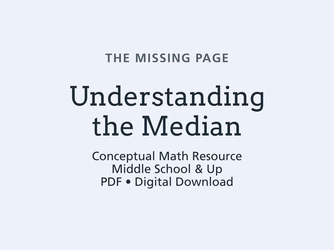 The Missing Page: Understanding the Median - Conceptual Math Resource ...