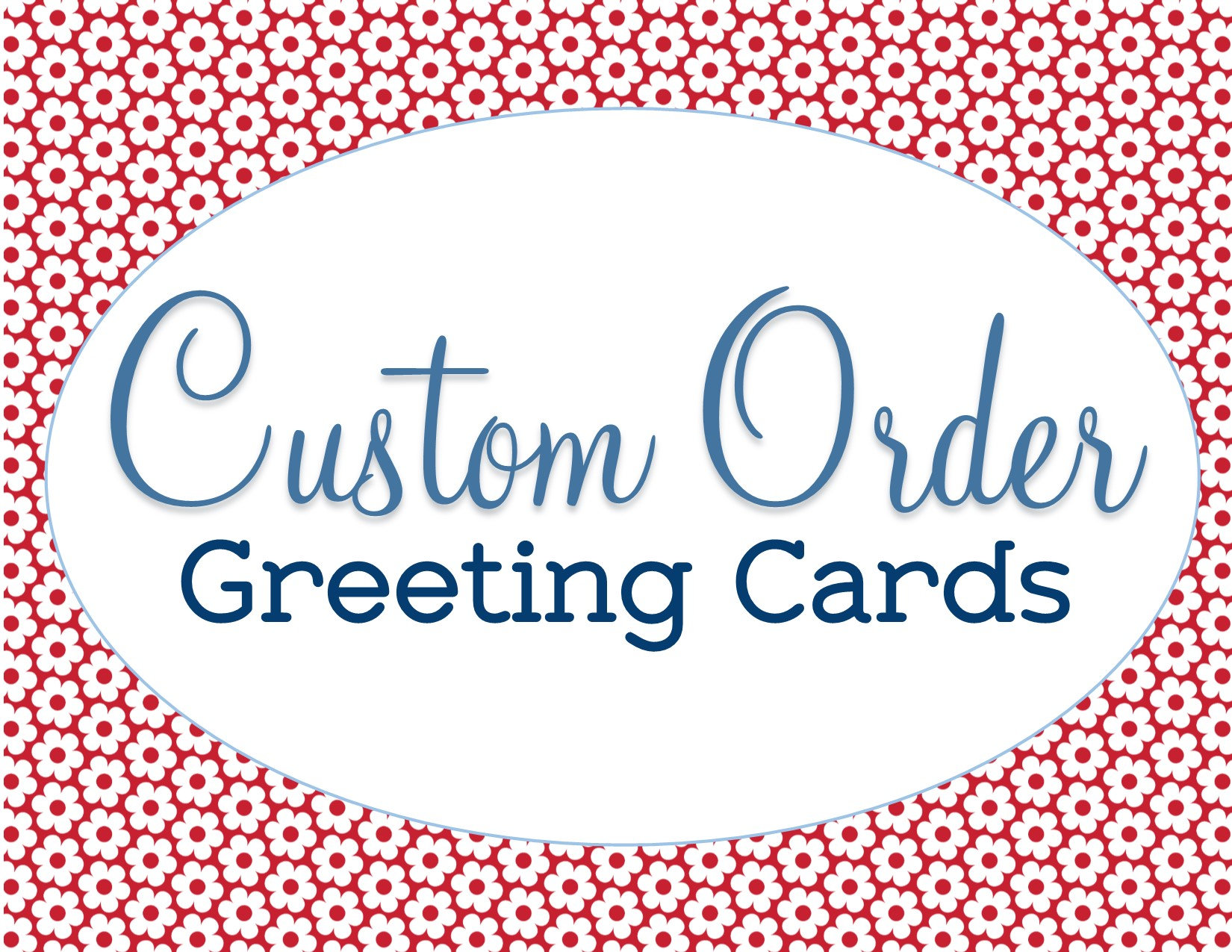 Custom Greeting Card, Designed from Scratch, Custom A9 Card ...