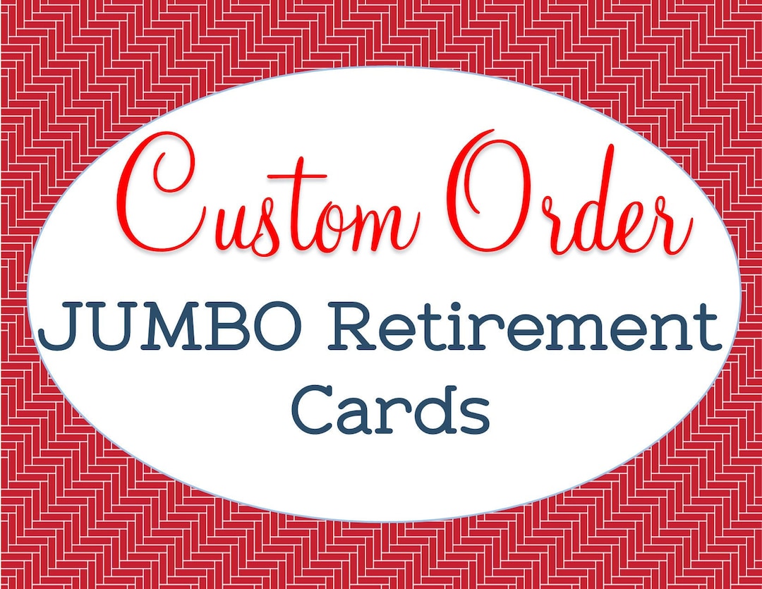 Custom Made, Jumbo Retirement Card, Just Retired Congrats, Retiree ...