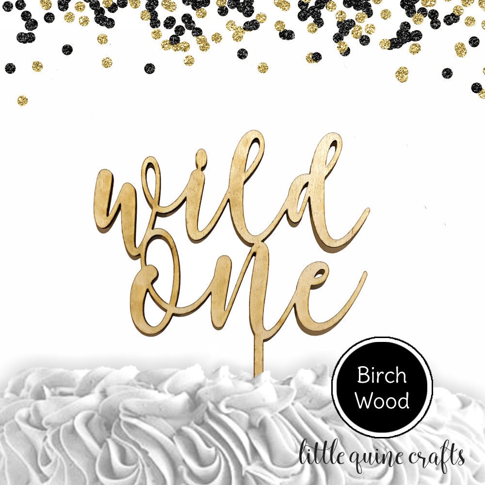 1 Pc Wild One Raw Wood or Hand Painted Gold Baltic Wood Laser | Etsy