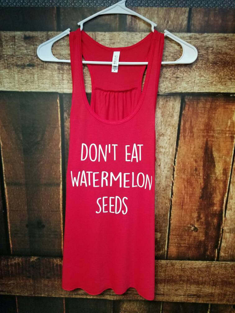 Don't Eat Watermelon Seeds Ladies Tank Top - Etsy