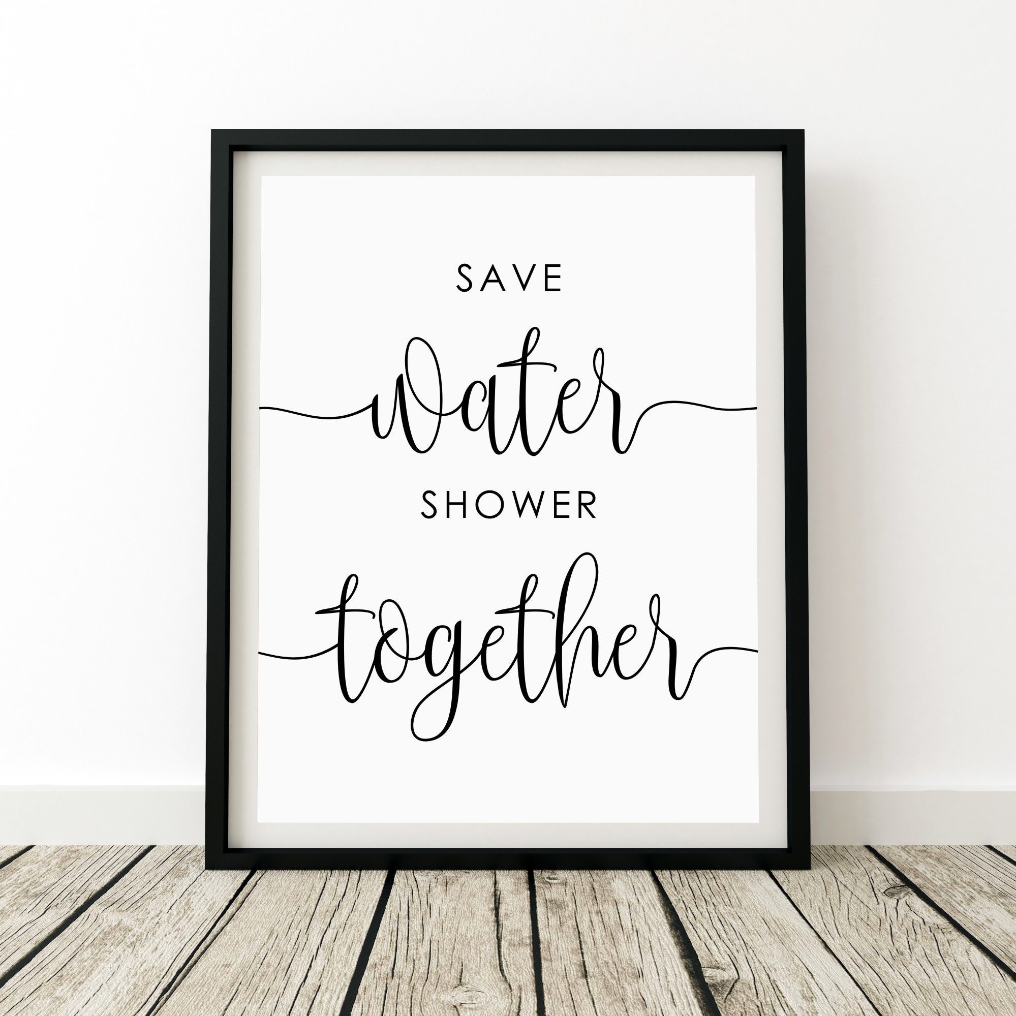 Save Water Shower Together Print Funny Bathroom Sign Etsy