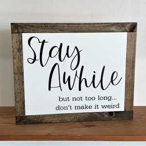 Funny Welcome Sign: Stay Awhile - Handmade Wood Sign With Stained Frame ...