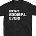 Boompa Shirt Boompa Gifts Boompa Best. Boompa. Ever Gifts - Etsy