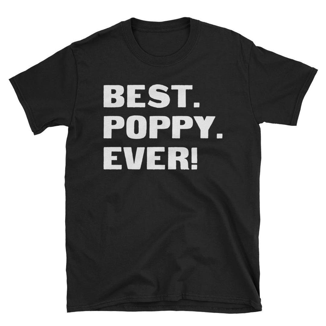 Poppy Shirt, Poppy Gifts, Poppy, Best. Poppy. Ever!, Gifts for Poppy ...