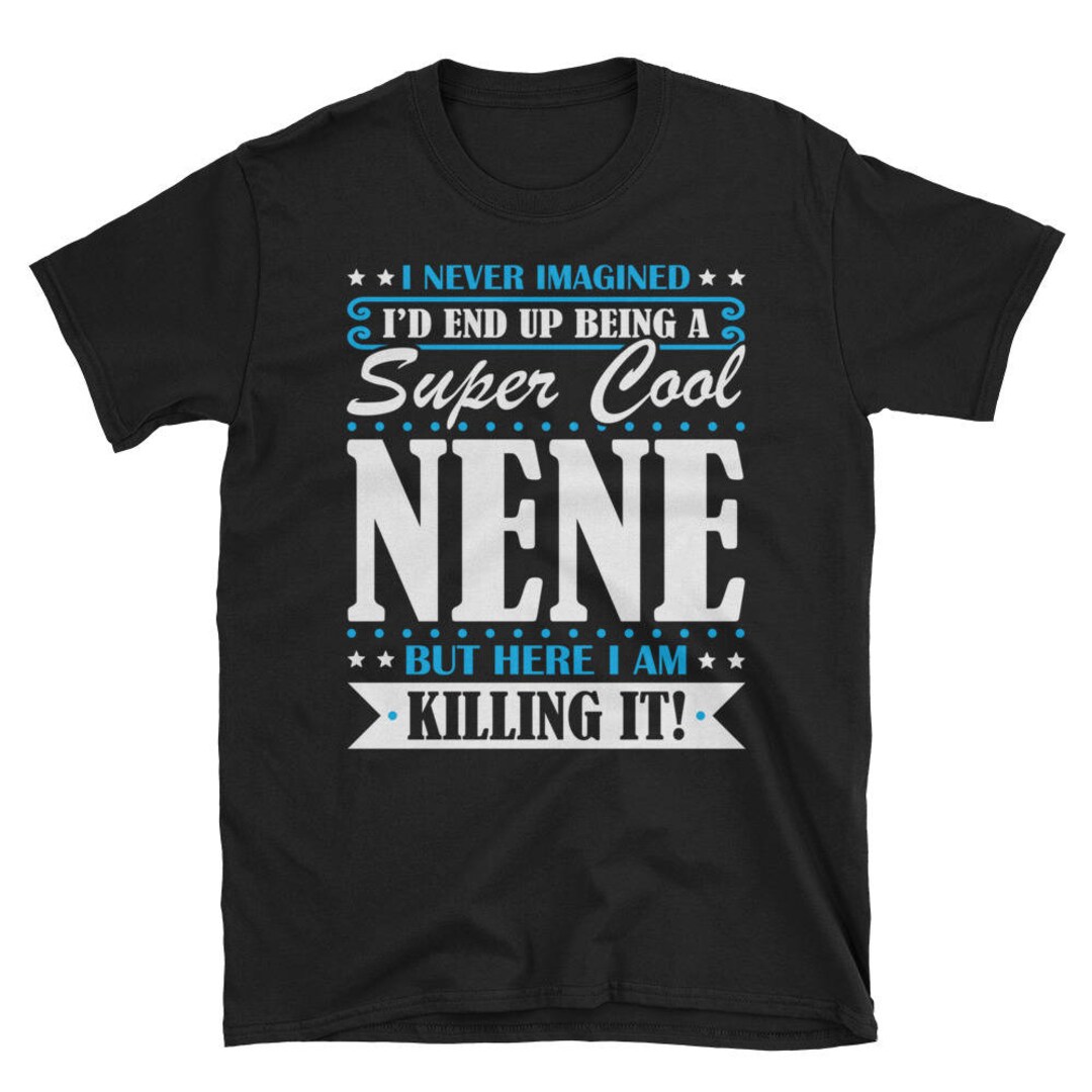 Nene Shirt, Nene Gifts, Nene, Super Cool Nene, Gifts for Nene, Nene ...