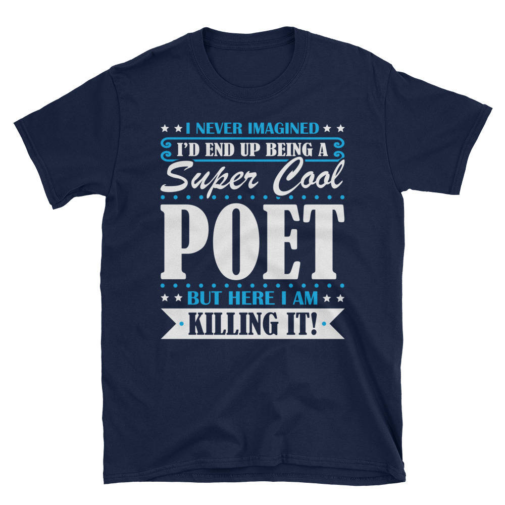 Poet Shirt, Poet Gifts, Poet, Super Cool Poet, Gifts for Poet, Poet ...