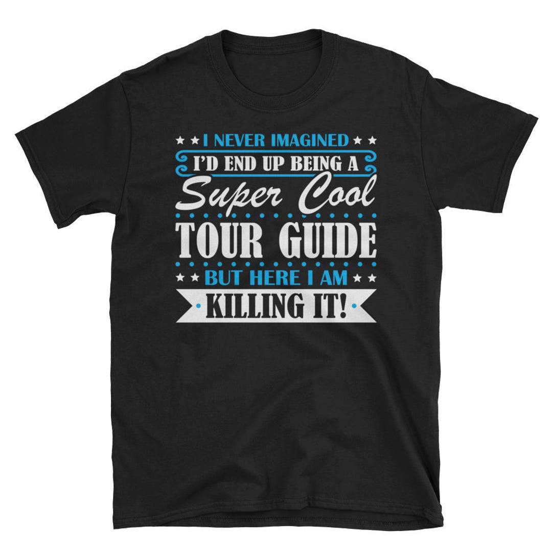 Tour Guide Shirt, Tour Guide Gifts, Tour Guide, Super Cool Tour Guide ...