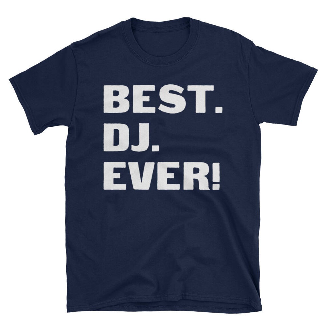 Dj Shirt, Dj Gifts, Dj, Best. Dj. Ever, Gifts for Dj, Dj Tshirt, Funny ...