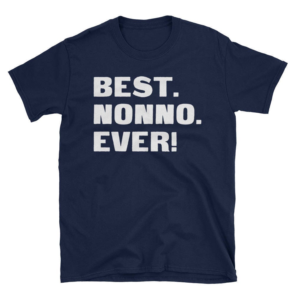Nonno Shirt, Nonno Gifts, Nonno, Best. Nonno. Ever!, Gifts for Nonno ...