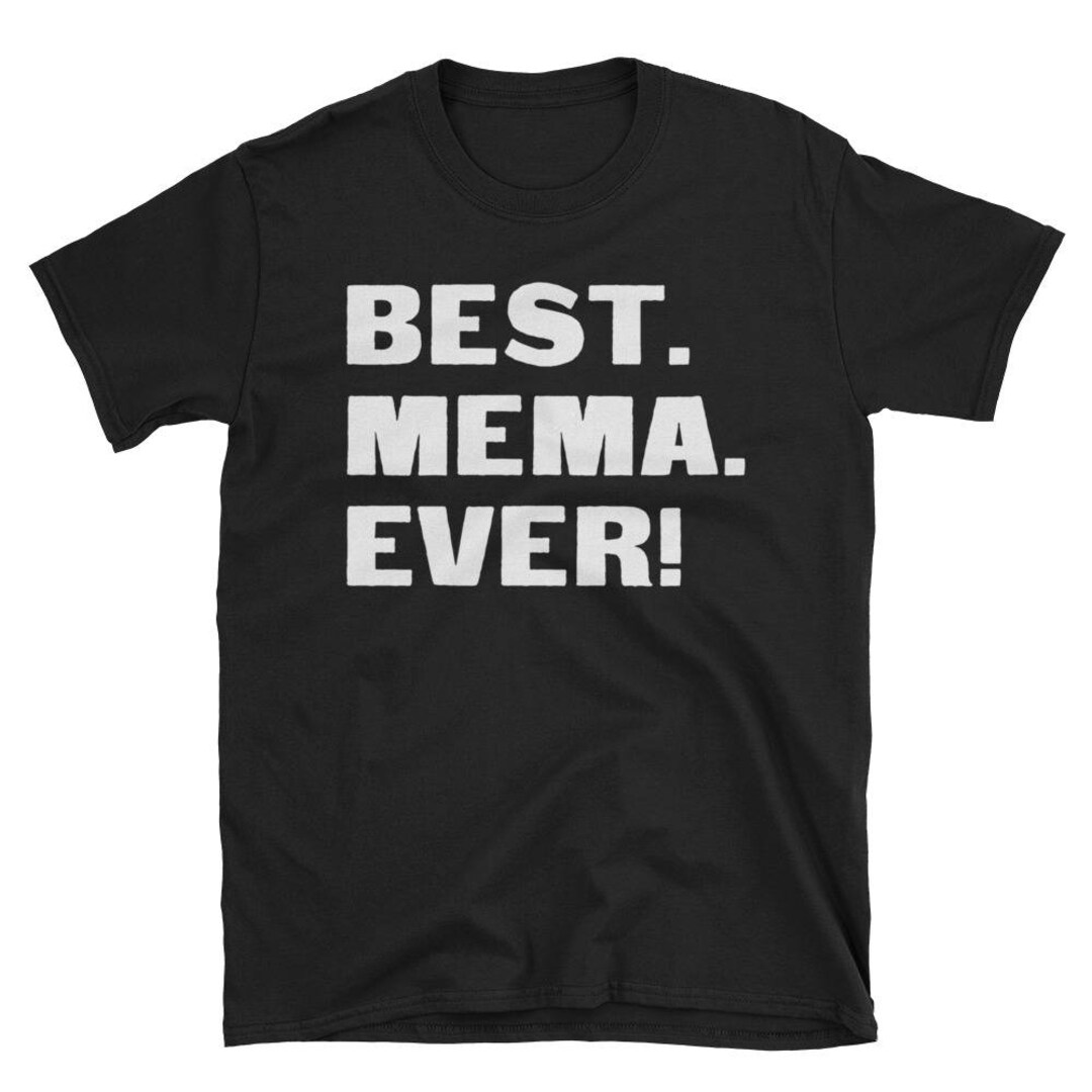 Mema Shirt, Mema Gifts, Mema, Best. Mema. Ever, Gifts for Mema, Mema ...