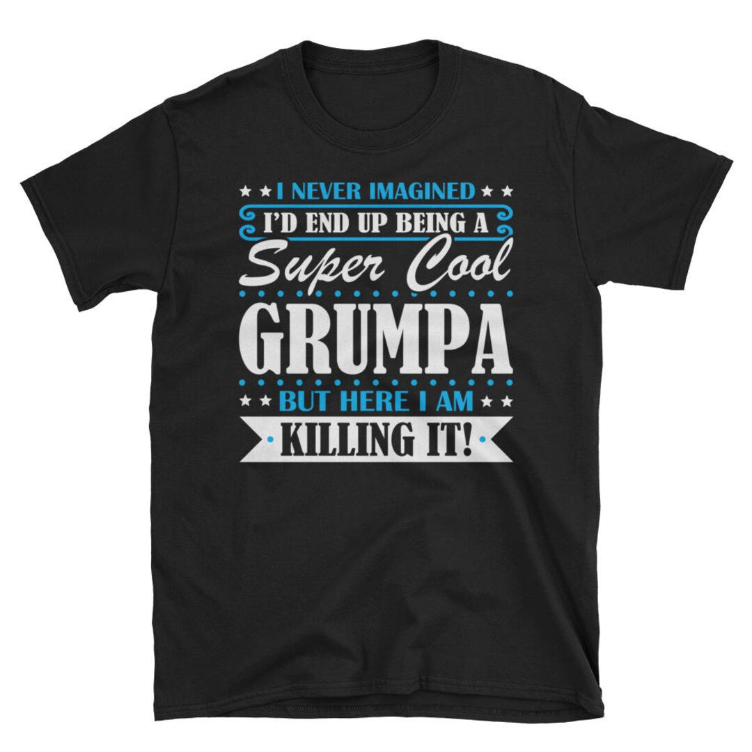 Grumpa Shirt, Grumpa Gifts, Grumpa, Super Cool Grumpa, Gifts for Grumpa ...