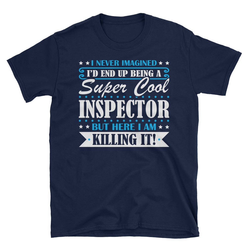 Inspector Shirt, Inspector Gifts, Inspector, Super Cool Inspector ...