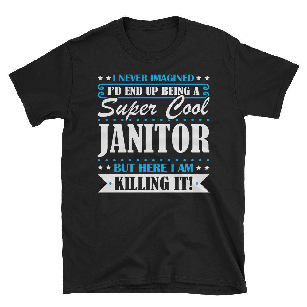 Janitor Shirt, Janitor Gifts, Janitor, Super Cool Janitor, Gifts for ...