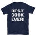 Cook Shirt, Cook Gifts, Cook, Best. Cook. Ever!, Gifts for Cook, Cook ...
