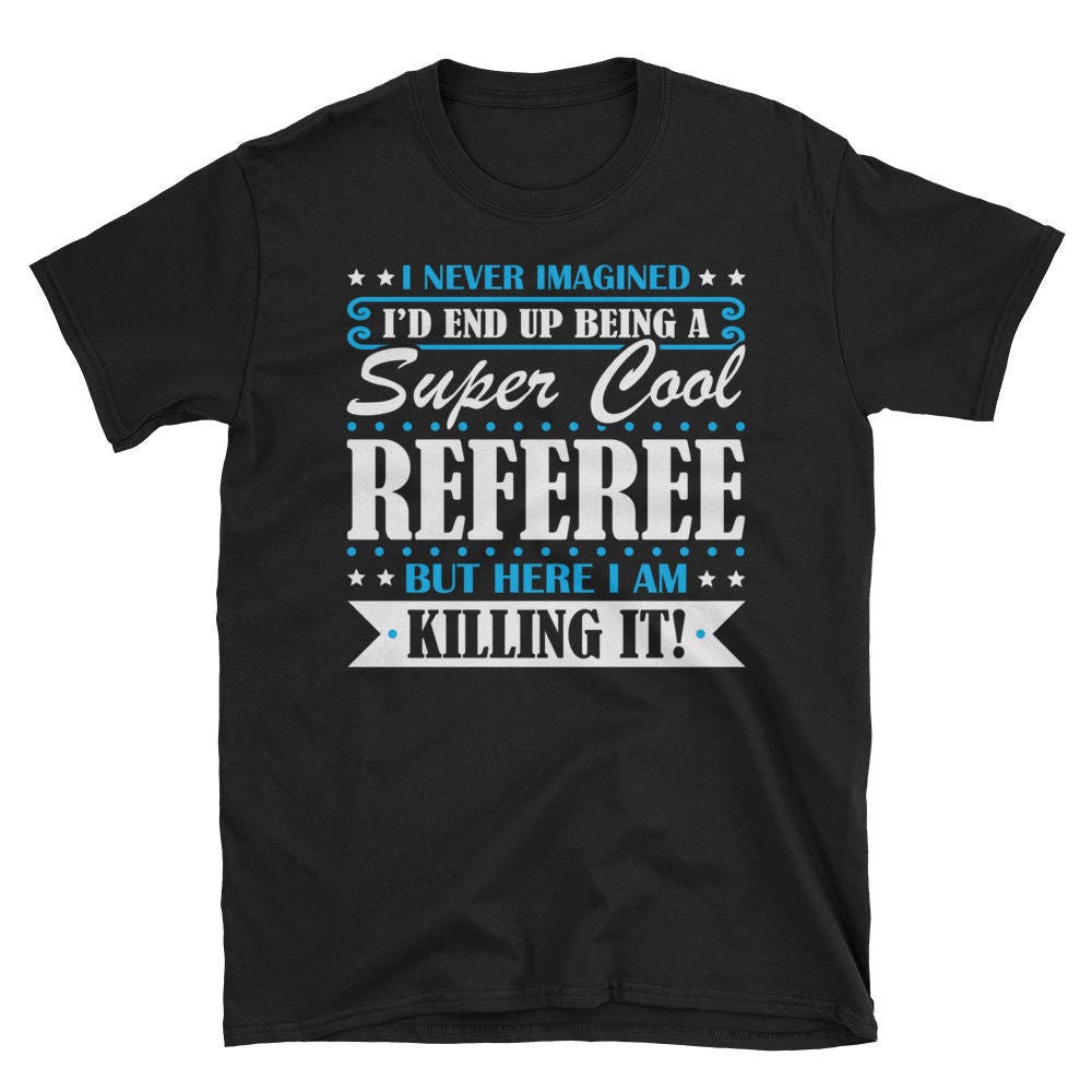 Referee Shirt, Referee Gifts, Referee, Super Cool Referee, Gifts for ...