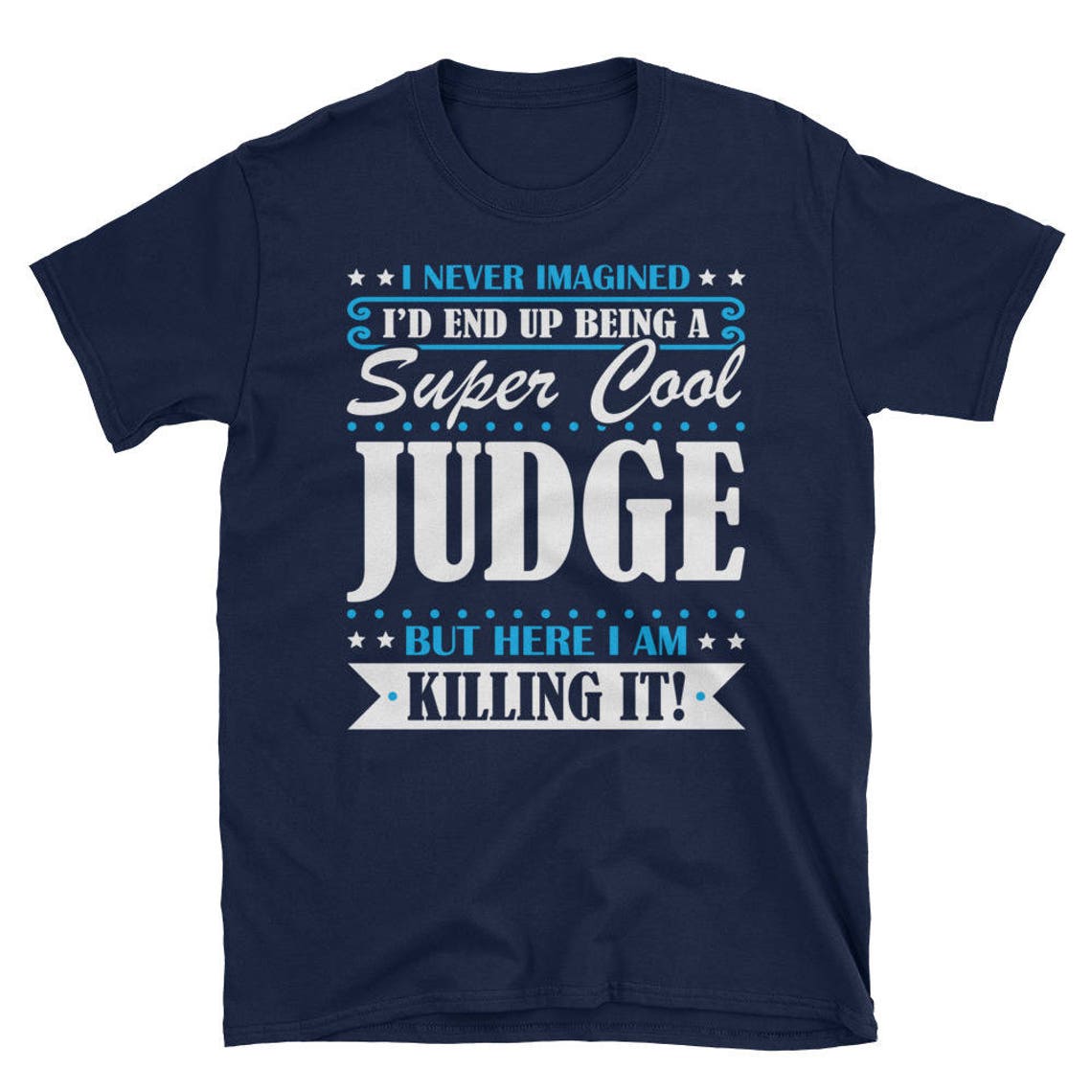 Judge Shirt, Judge Gifts, Judge, Super Cool Judge, Gifts for Judge ...