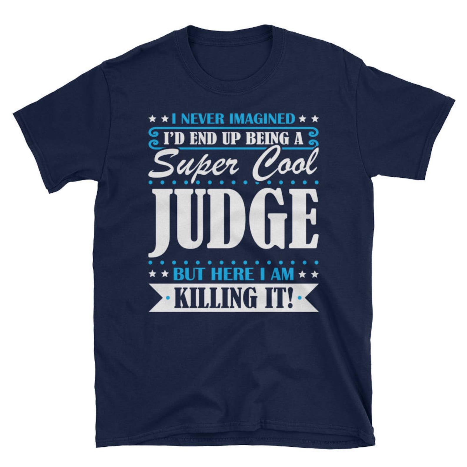Judge Shirt, Judge Gifts, Judge, Super Cool Judge, Gifts for Judge ...