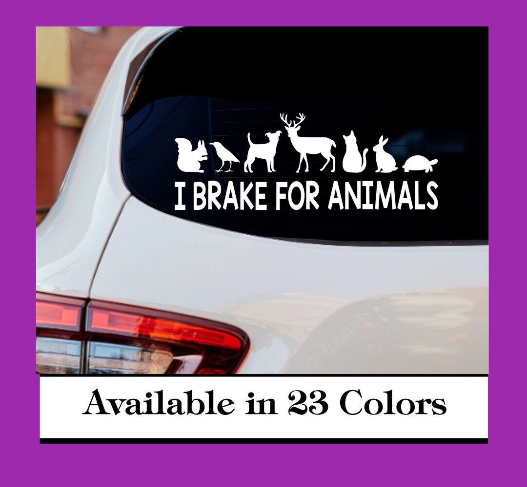I Brake for Animals Decal Vinyl Sticker 8w Car Bumper Sticker - Etsy