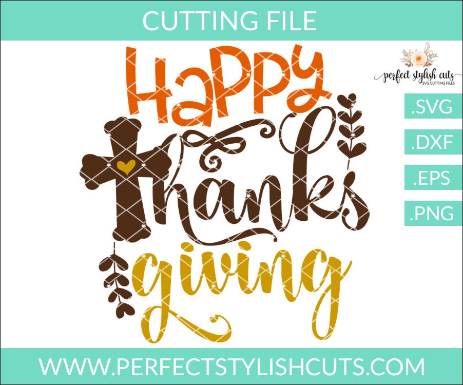 Happy Thanksgiving Svg - Thankful SVG, DXF, EPS, Png Files for Cutting ...